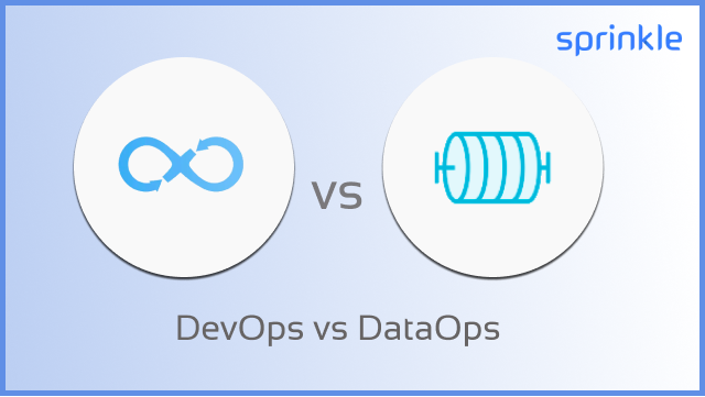DataOps vs DevOps: Exploring the Meaning & Differences